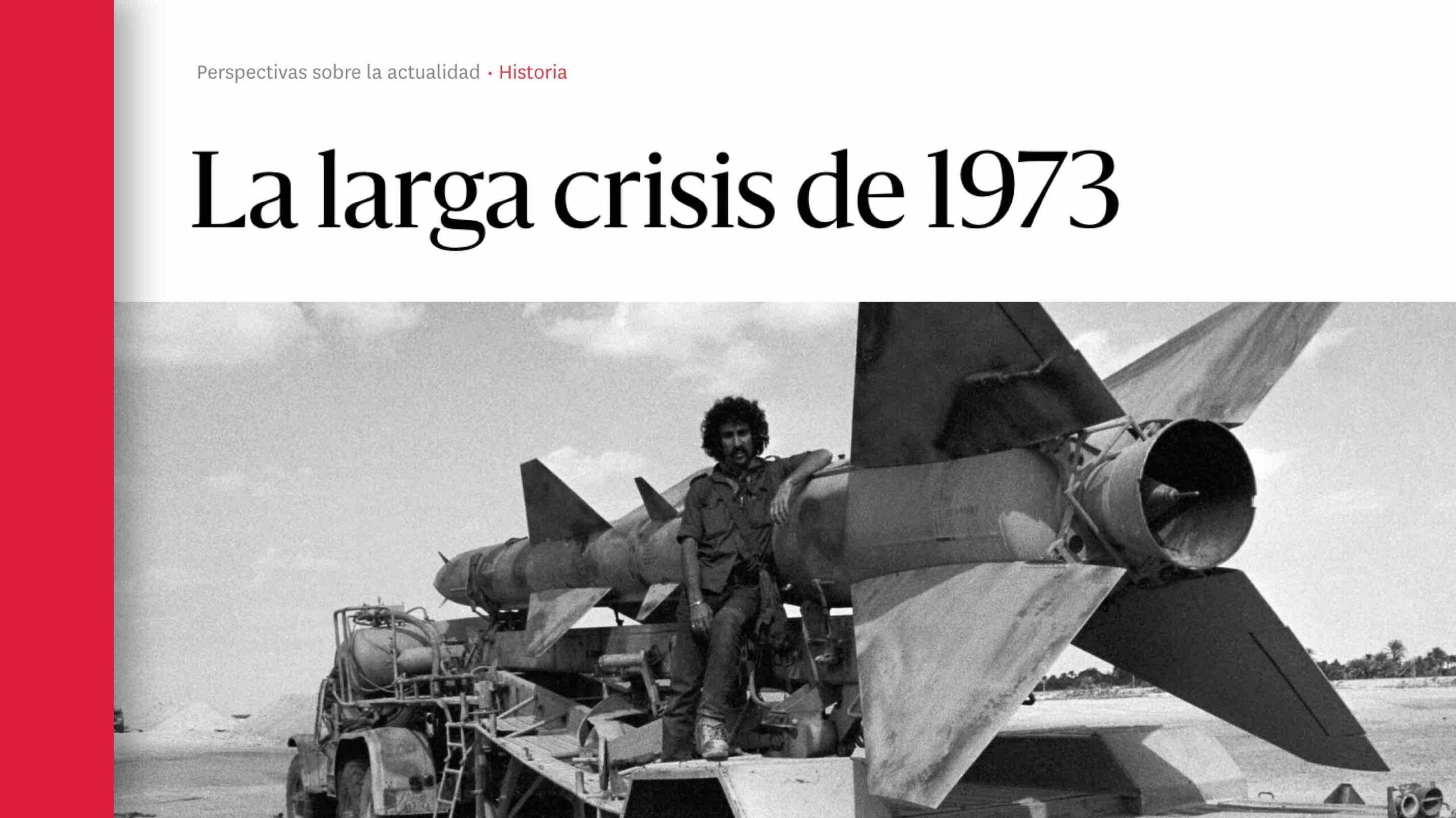 La larga crisis de 1973 - El Grand Continent