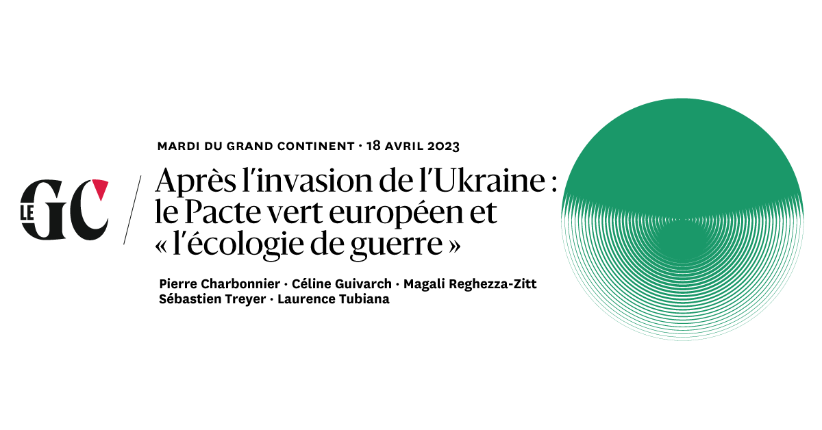 Le Pacte vert européen et « l’écologie de guerre » | Le Grand Continent