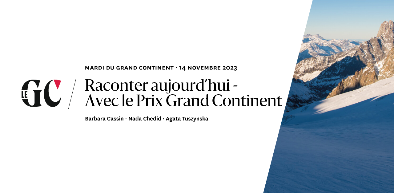 Raconter aujourd’hui - Avec le Prix Grand Continent | Le Grand Continent